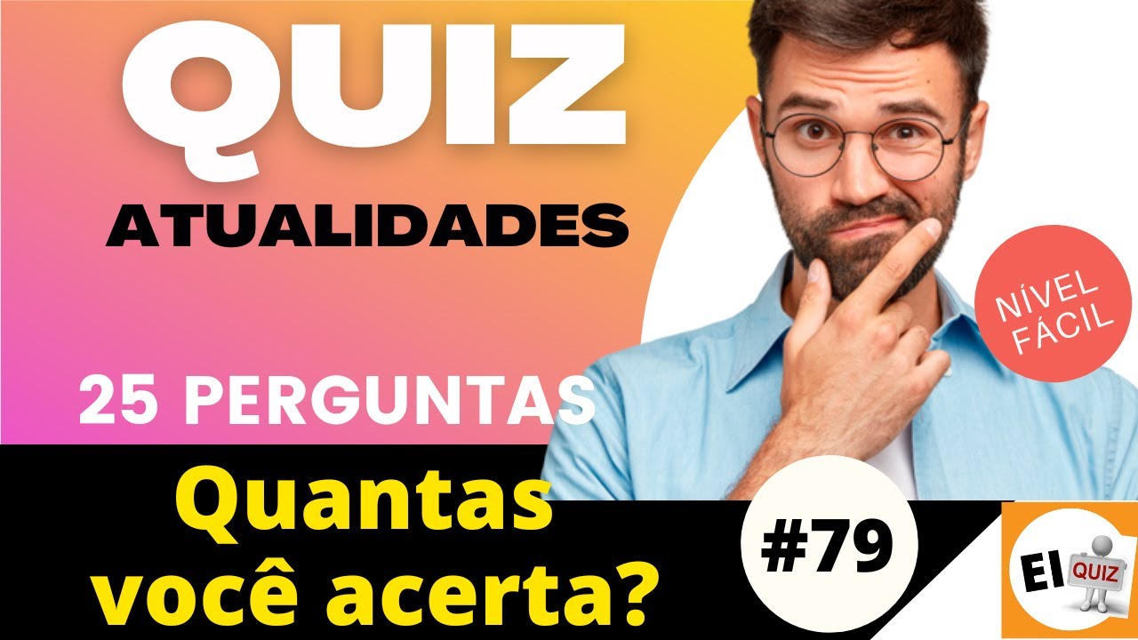 QUIZ DE CONHECIMENTOS GERAIS NÍVEL FACIL #79 - YouTube