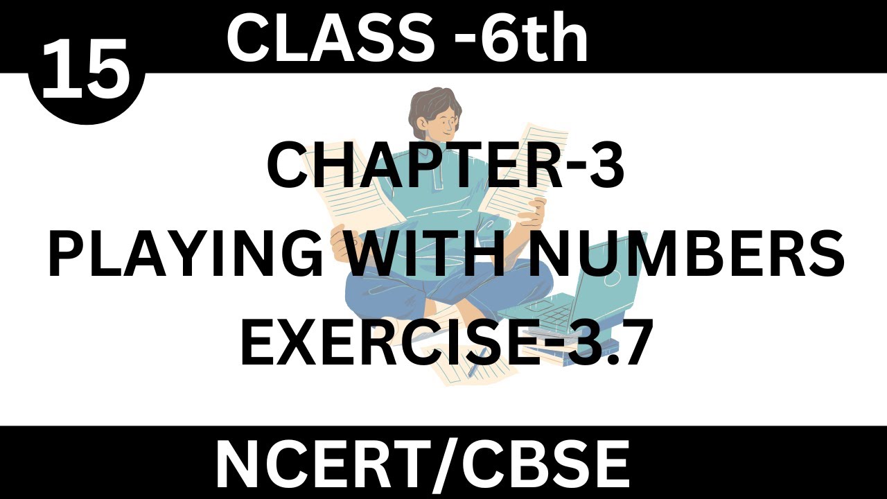 playing with numbers | chapter-3 | class 6th | exercise-3.7 | ncert ...