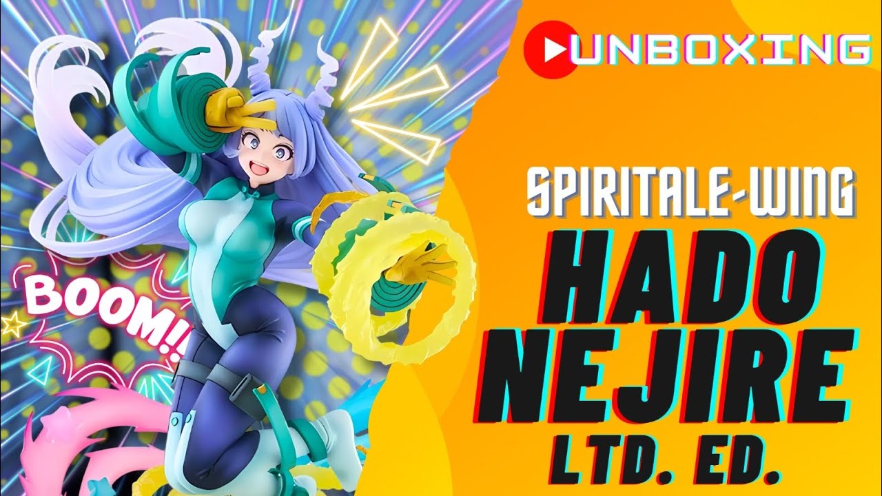 Hado Nejire - My Hero Academia - Spiritale / Wing - Unboxing - YouTube