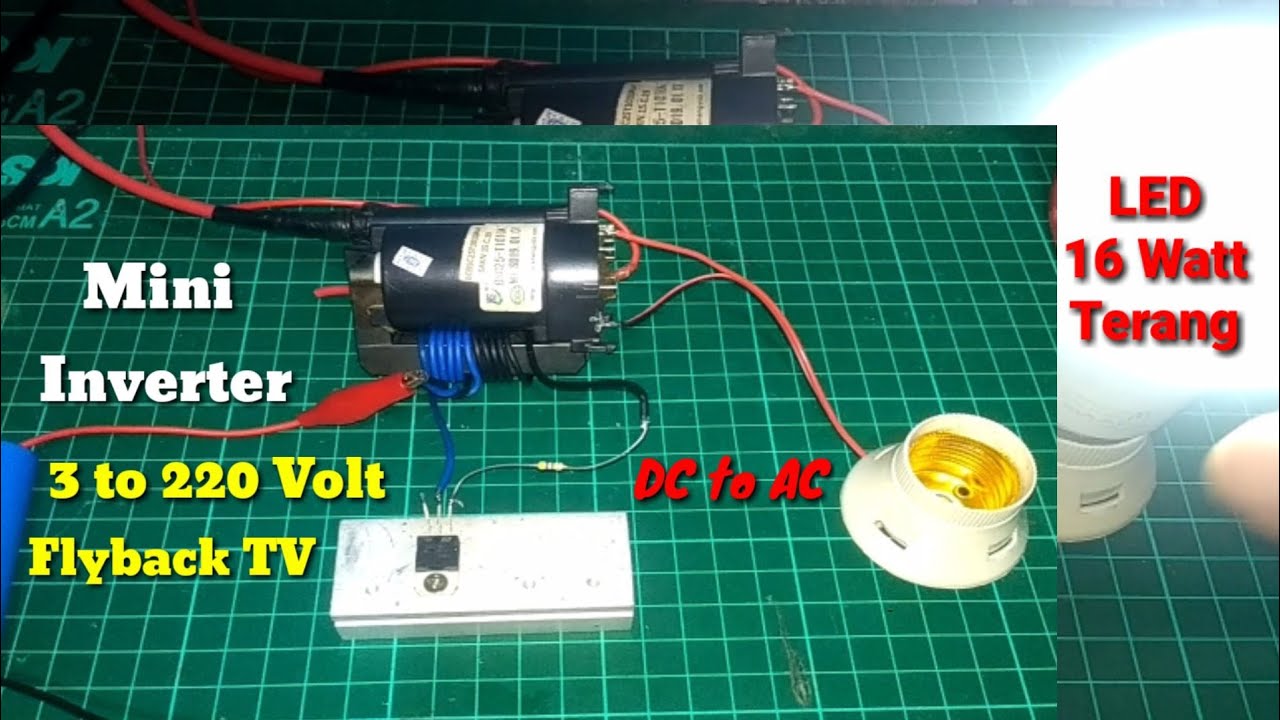 Cara membuat mini inverter dari flyback bekas tv 3v to 220v - YouTube