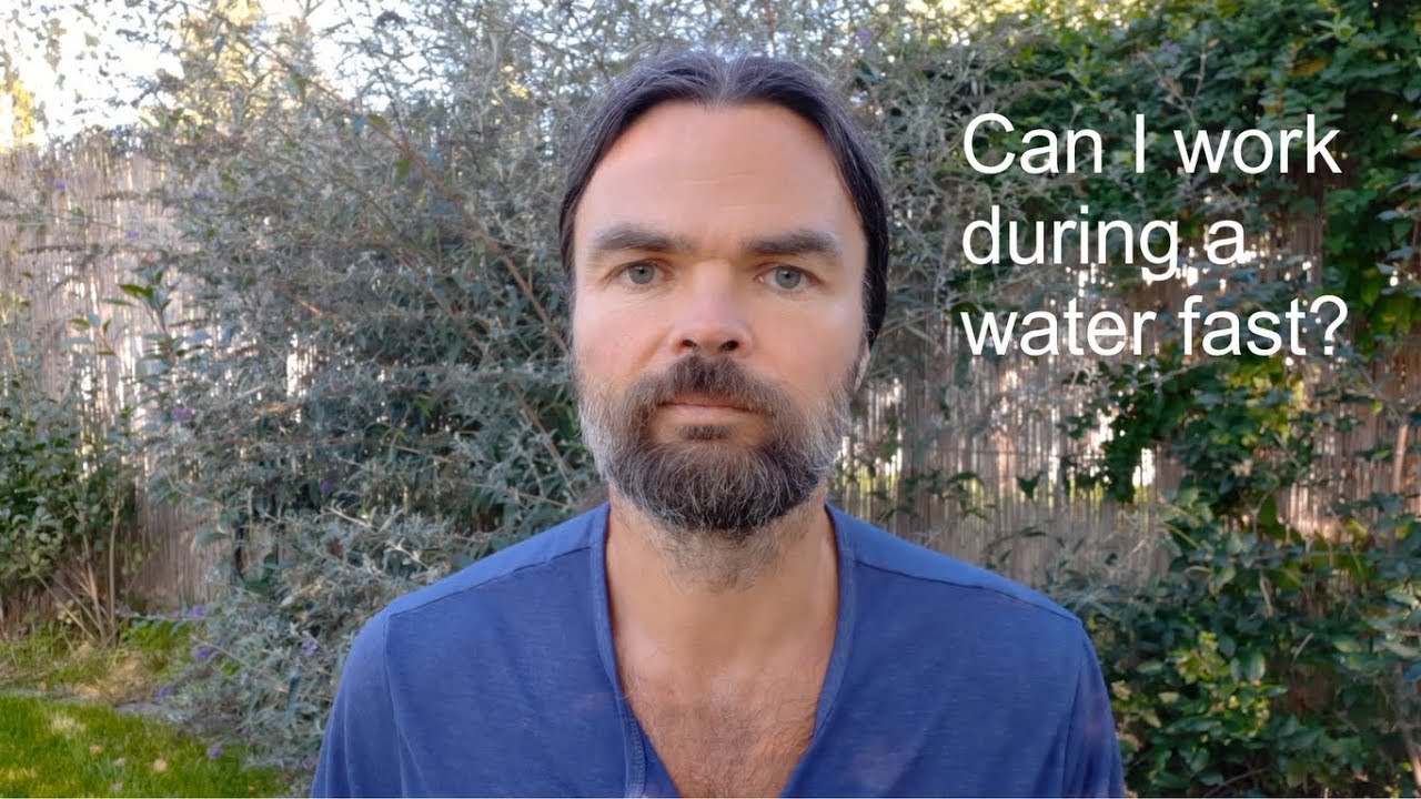 Can I Work During A Water Fast YouTube can-i-work-during-a-water-fast-youtube