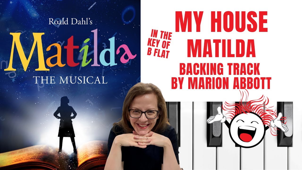 My House (Matilda) Accompaniment 🎹 *Bflat* - YouTube