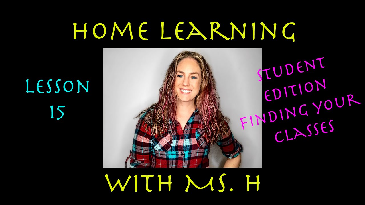 Home Learning: Student Edition Finding your Classes - YouTube