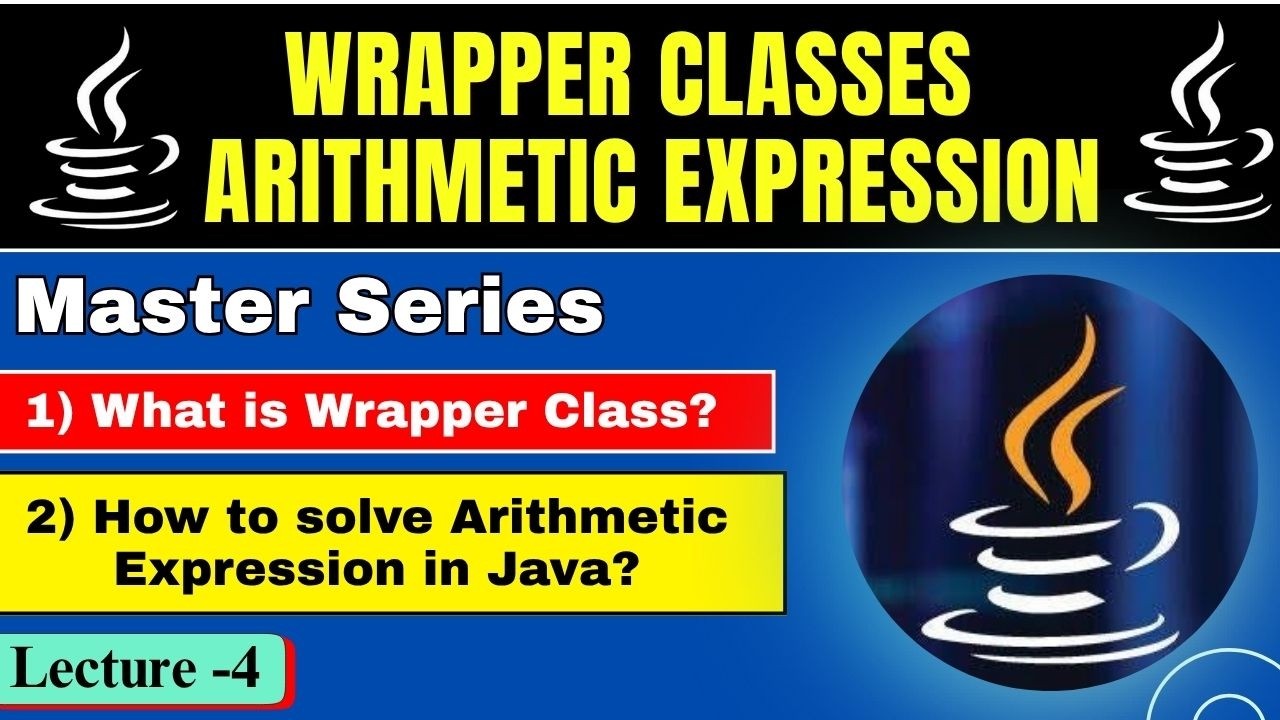 #4 Wrapper Classes & Arithmetic Expression in Java | How to Solve Arithmetic Expression in Java ...
