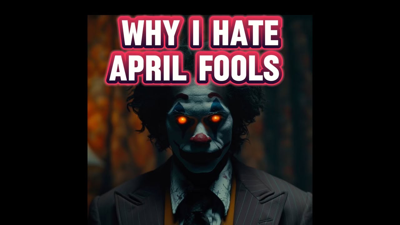 Why I Hate April Fools Day #criticalthinking - YouTube