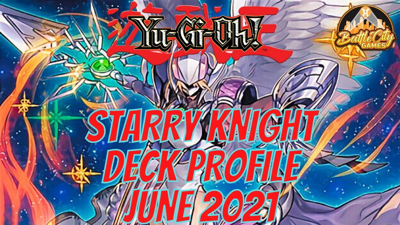 Yu-Gi-Oh! Starry Knight Deck Profile June 2021 - YouTube