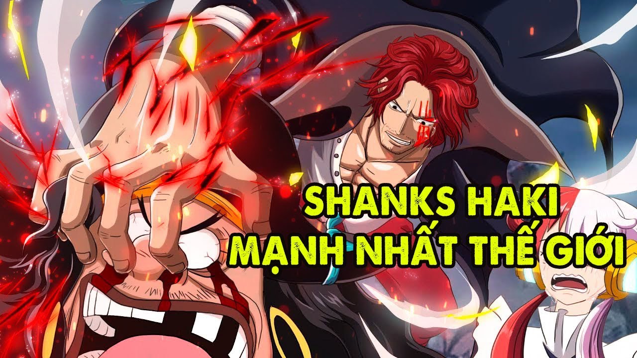 Haki Top 1 One Piece | Top 7 Bằng Chứng Haki Bá Vương Shanks Mạnh Nhất ...