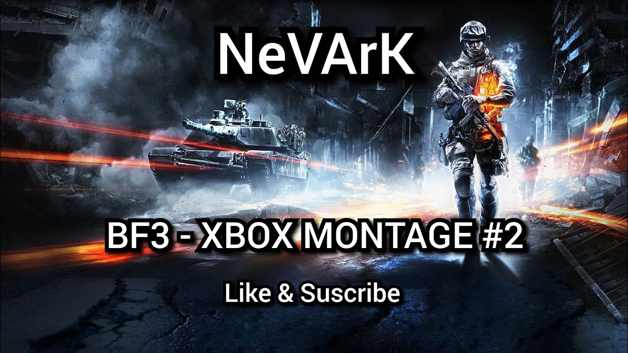 BATTLEFIELD 3 | Xbox Montage #2 by NeVArK (viewable in 1080p) #bf3 # ...