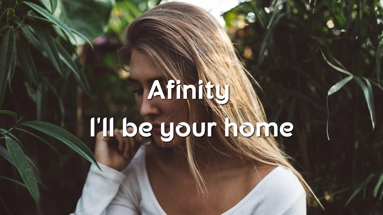 Afinity & Lizzy Land - I'll Be Your Home (Lyrics/lyric video) - YouTube