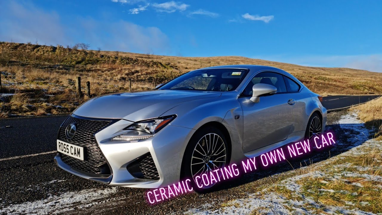 Giving My Own New Lexus RC-F a Ceramic Coating | Gtechniq | Crystal ...