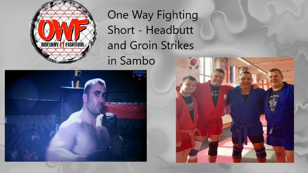 One Way Fighting Short Sambo Groin and Head Butt Strikes - YouTube