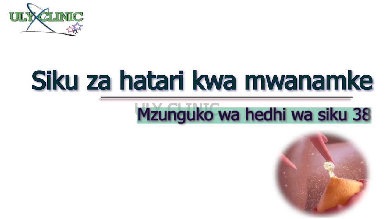 Siku za hatari kwa mwanamke- Mzunguko wa siku 38 - YouTube