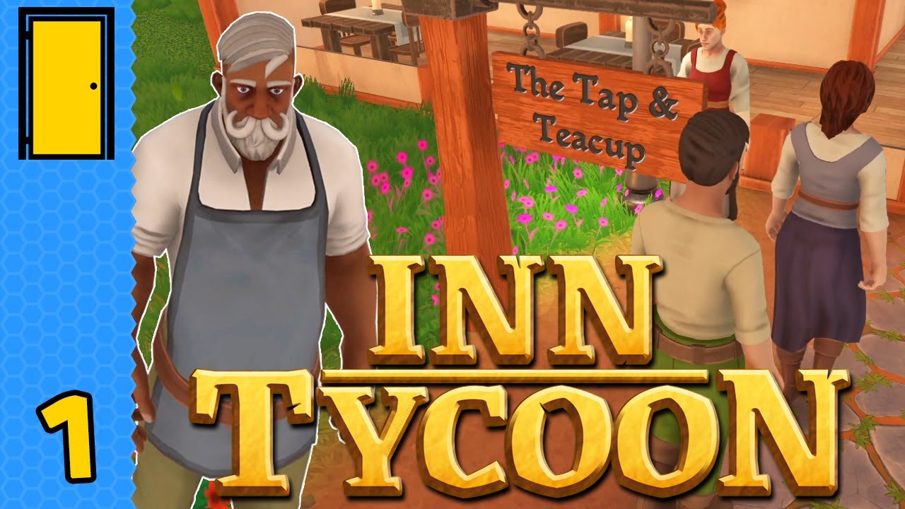 Come On Inn, The Beer's Lovely! | Inn Tycoon - Part 1 (Inn Management ...
