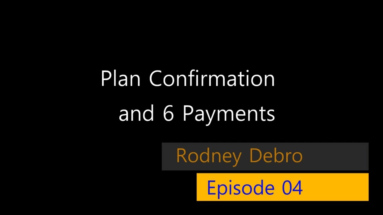 Plan Confirmation then Six Timely Payments - YouTube