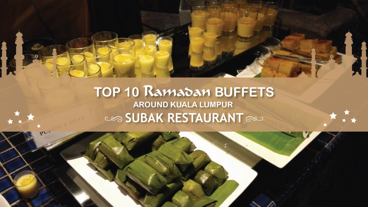 Ramadan Buffet at Subak Restaurant - Top 10 Around - YouTube