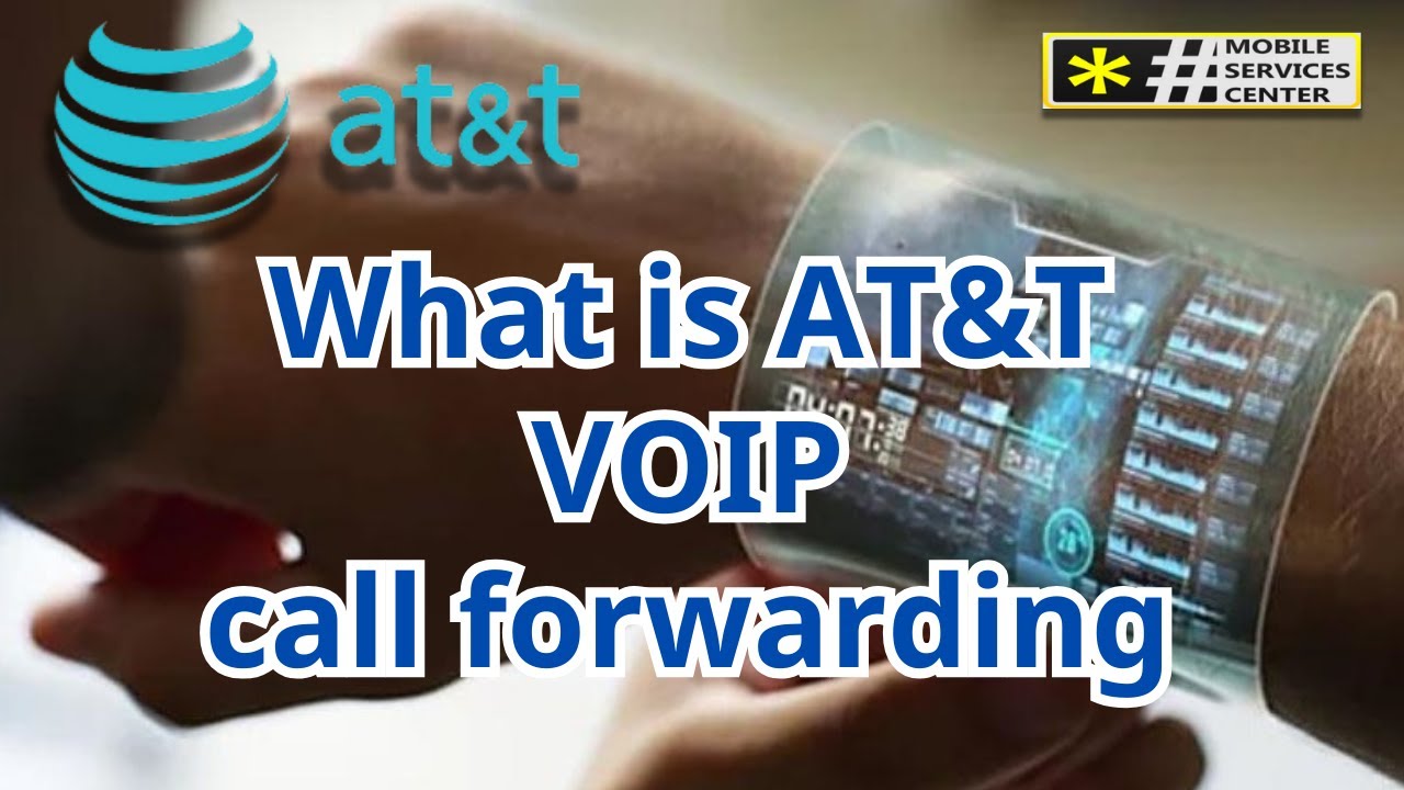 What is AT&T VOIP call forwarding Complete Guide - YouTube