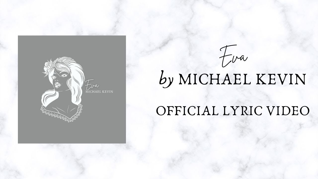 Michael Kevin - Eva (Official Lyric Video) - YouTube Music