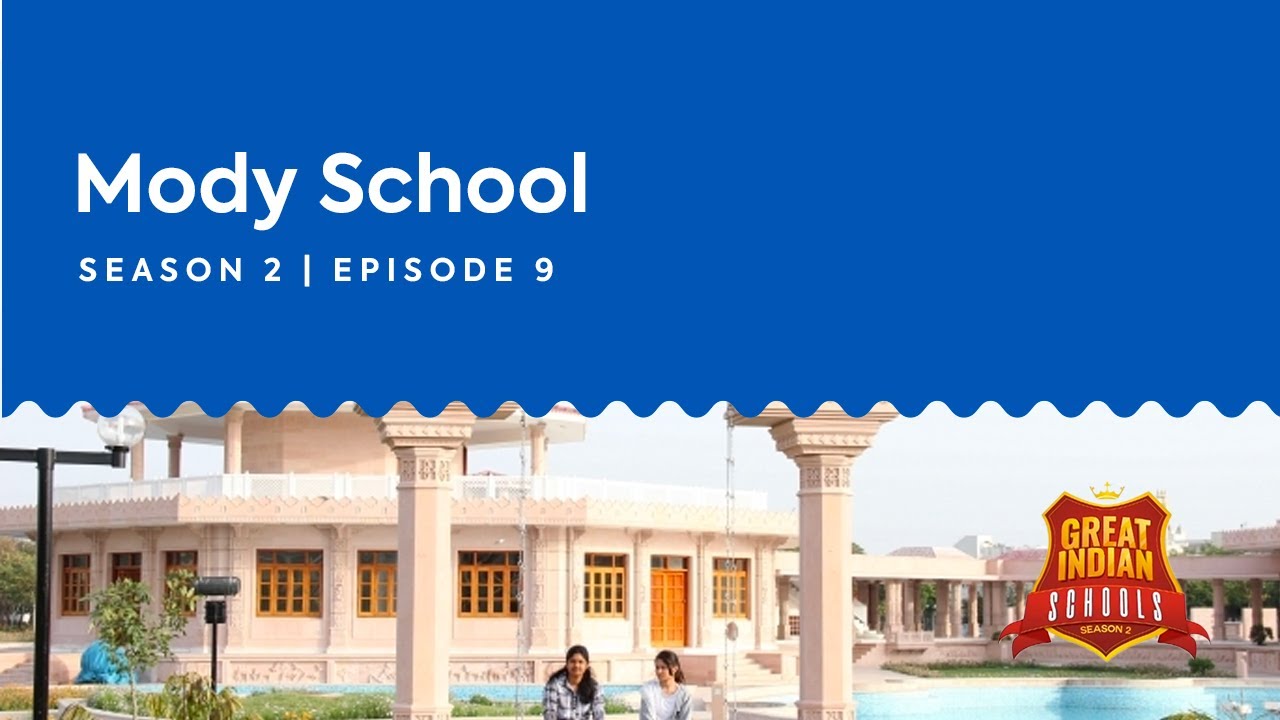 Episode 9 | Great Indian Schools Season - 2 | Mody School - YouTube