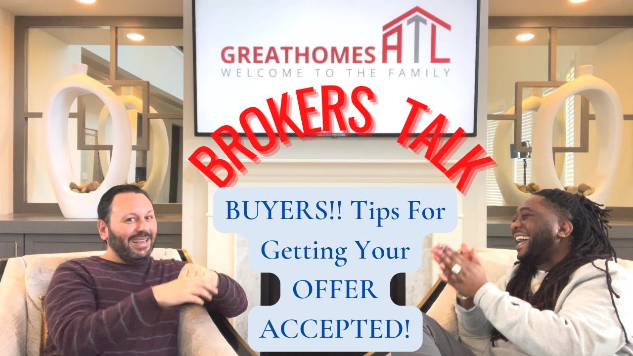 Brokers Talk: Ep.3 - BUYERS LISTEN UP! Things To Improve Your Chances ...