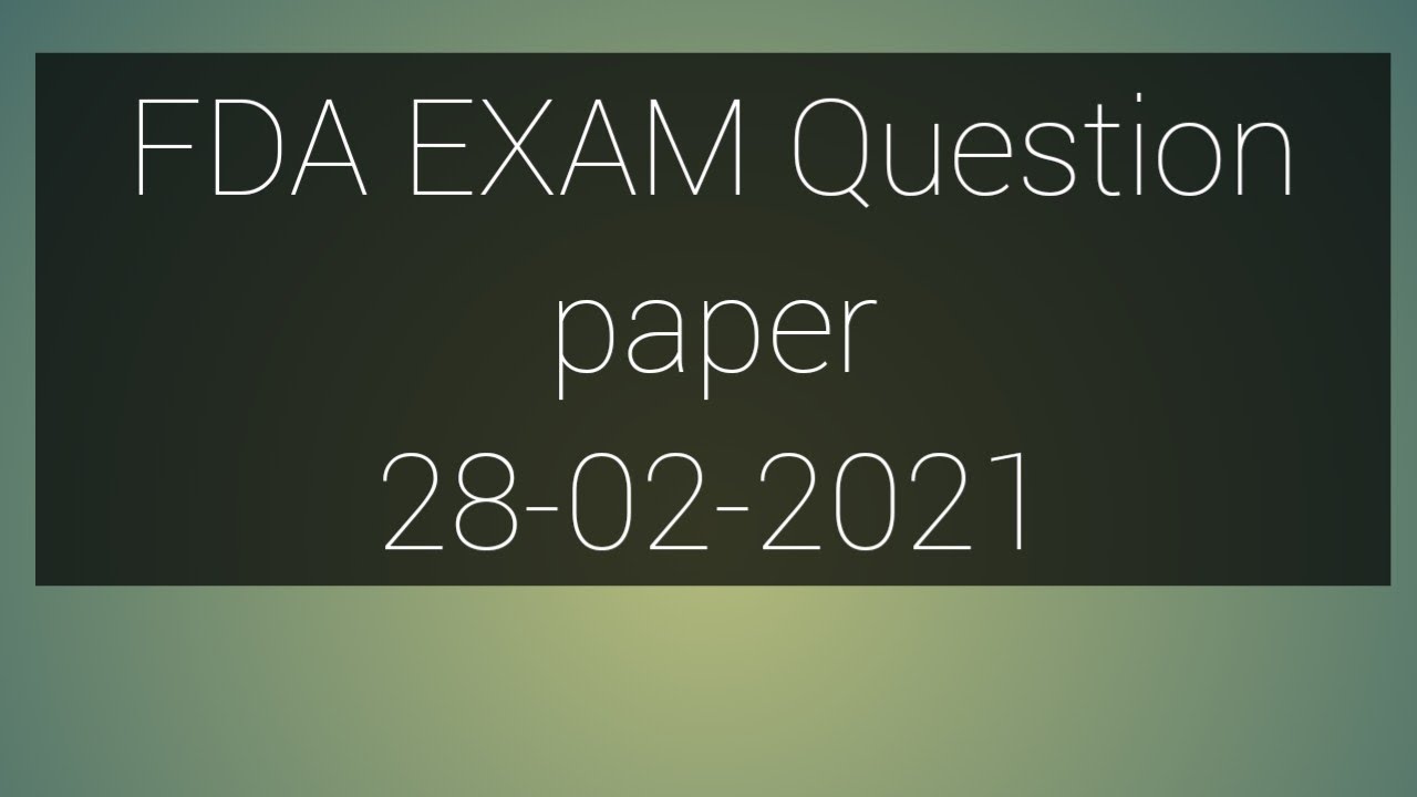FDA first paper 28-02-2021 exam question paper - YouTube