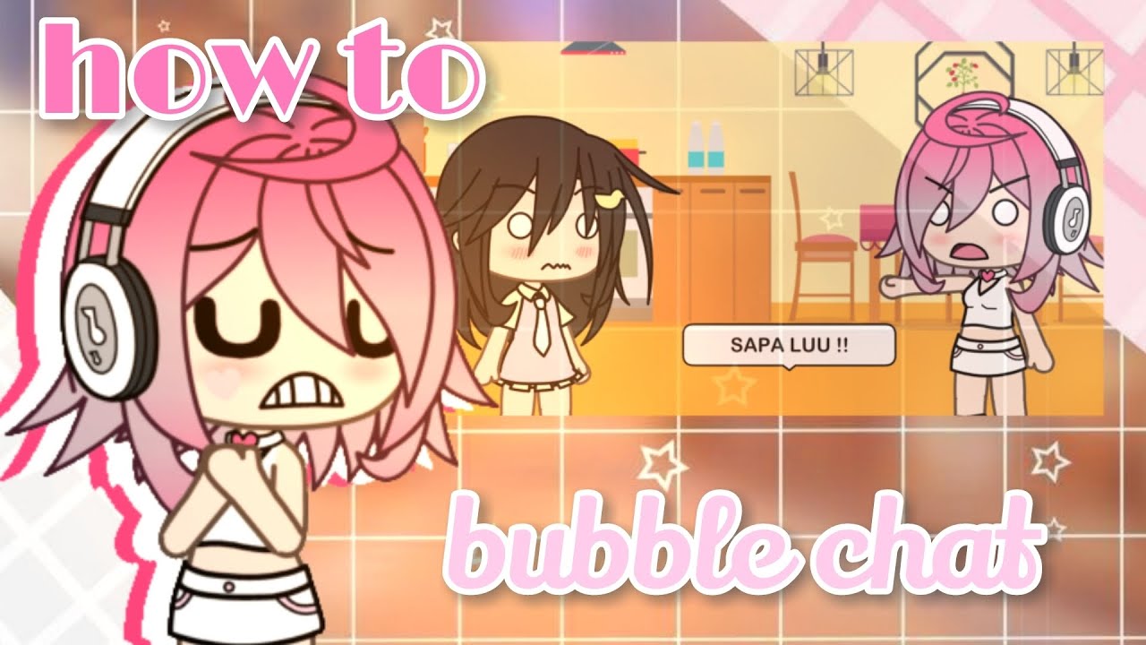 Cara Membuat Bubble Text Dibawah • Gacha Life Tutorial - YouTube