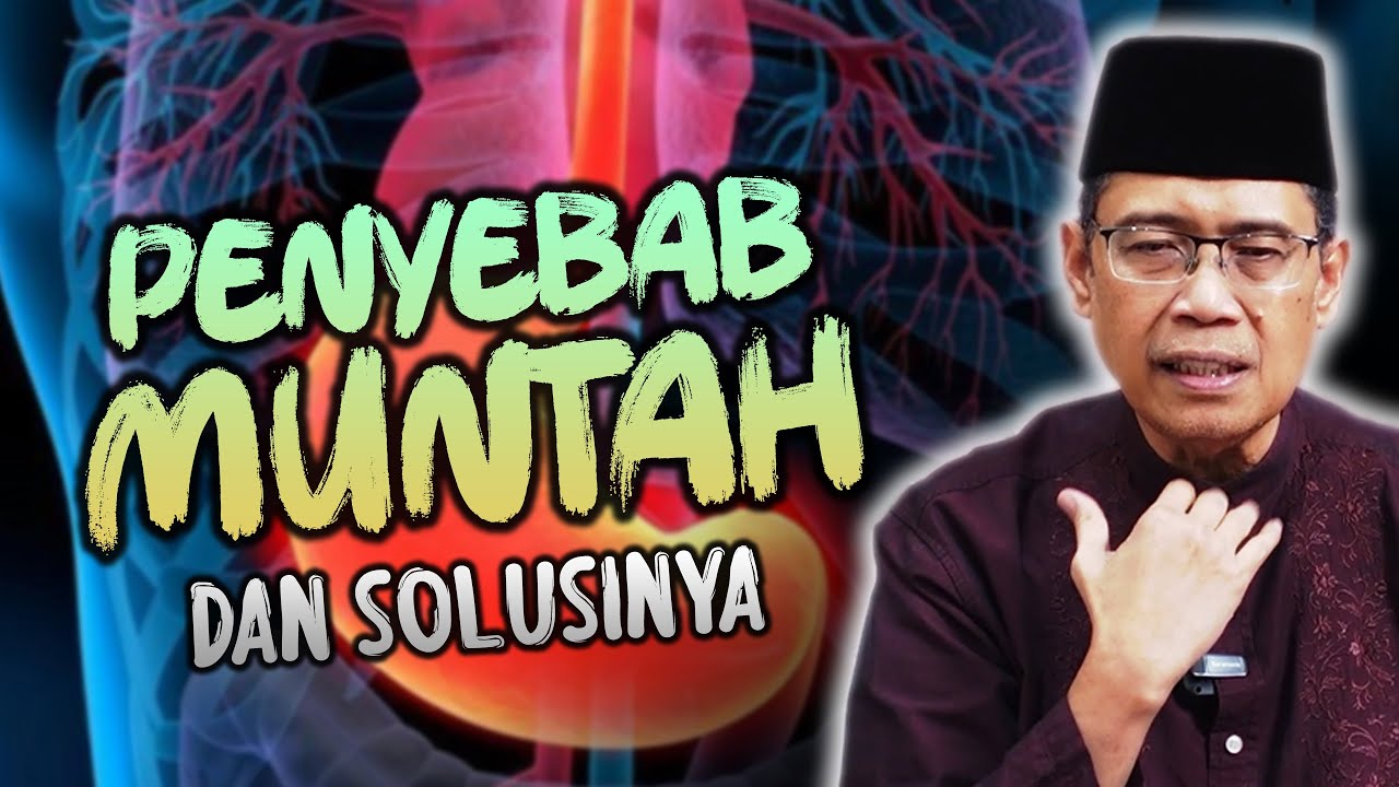 PENYEBAB MUNTAH DAN CARA MENGATASINYA - YouTube