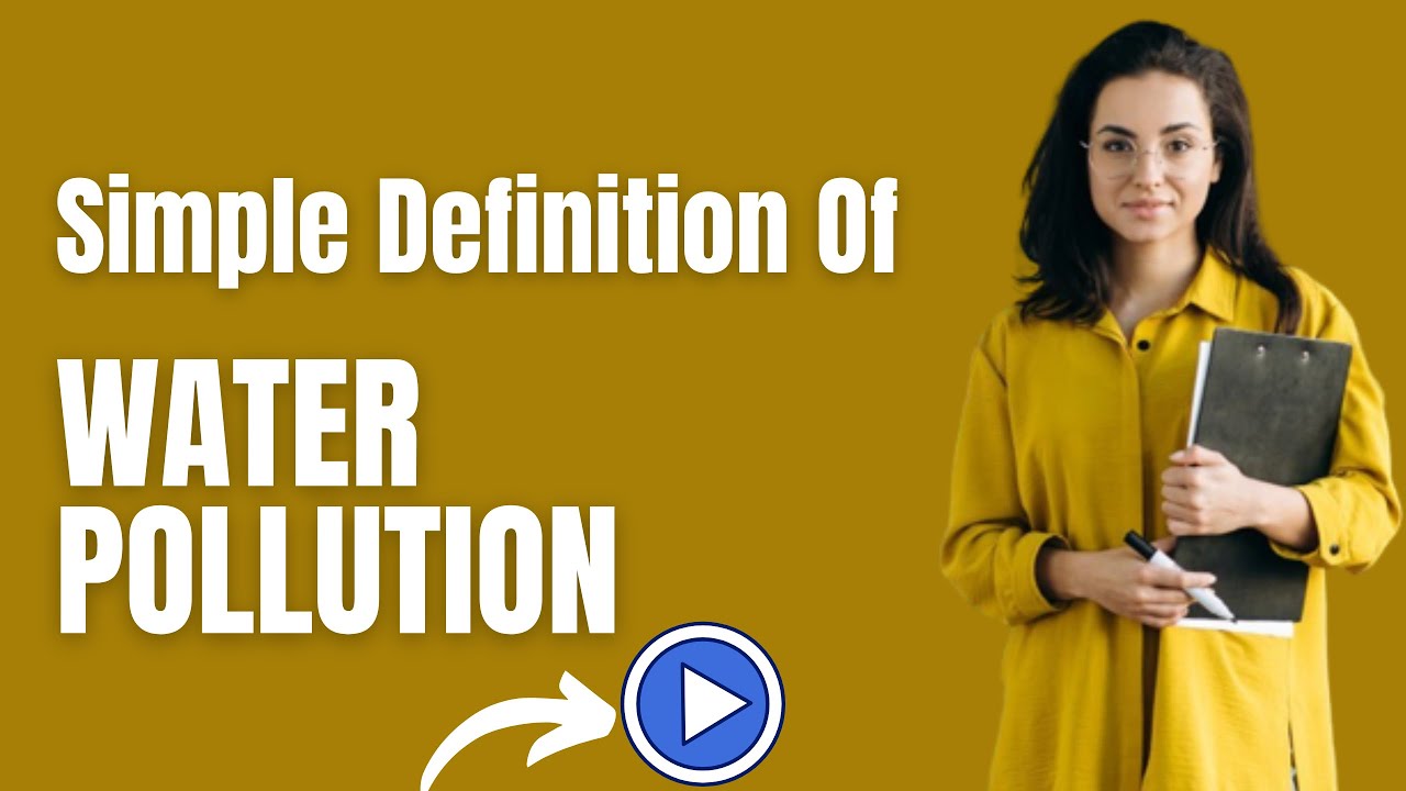 Simple Definition of Water Pollution - What is water pollution simple ...