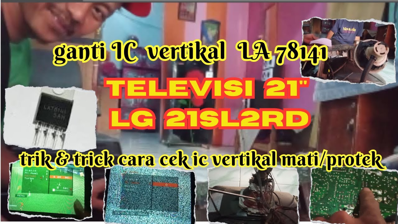CARA SERVICE TV LG 21SL2RD T3 || GANTI IC VERTIKAL || TIPS CEK IC VERTIKAL - YouTube