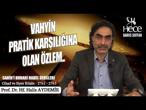 Vahyin Pratik Karşılığına Olan Özlem..