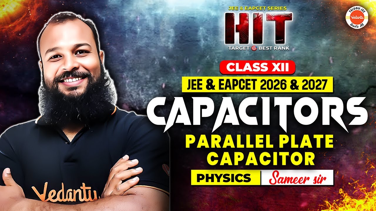 Capacitors - Parallel Plate Capacitor | Class XII | JEE & EAPCET 2026 ...