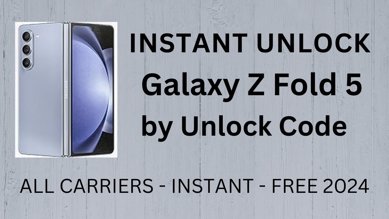 How To Unlock Samsung Galaxy Z Fold 5 by Unlock Code Generator INSTANT ...