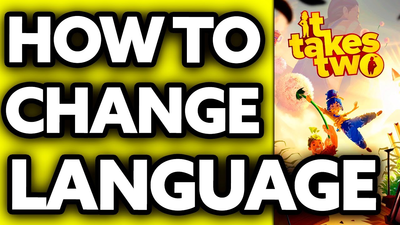 How To Change It Takes Two Language (2025) - YouTube