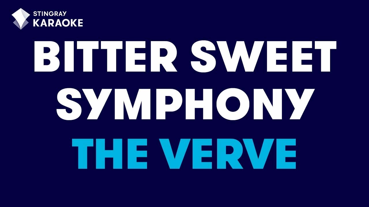 The Verve - Bitter Sweet Symphony (Karaoke With Lyrics ...