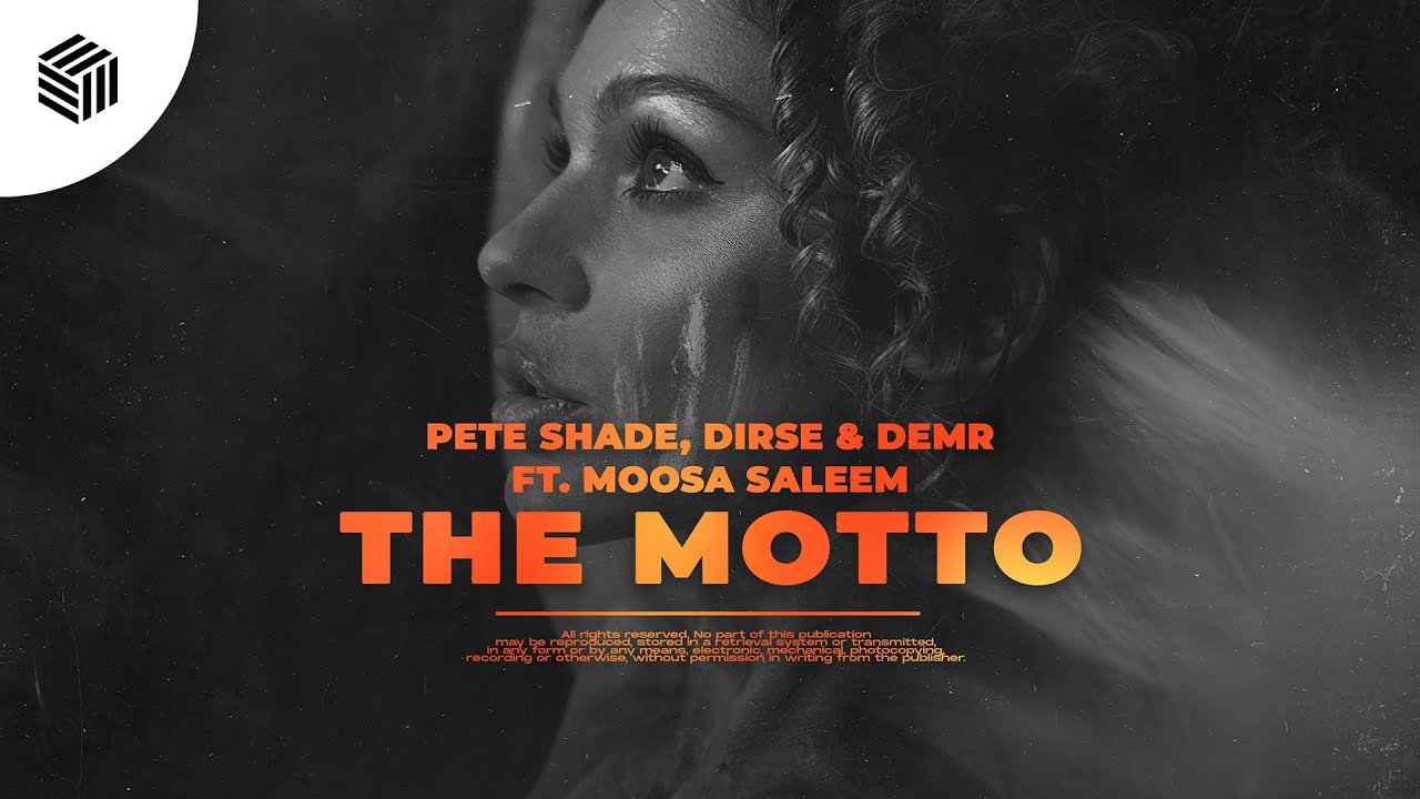 Pete Shade, Dirse & DEMR - The Motto (ft. Moosa Saleem) - YouTube