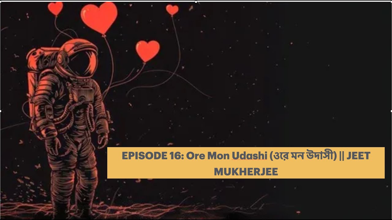 Ore Mon Udashi (ওরে মন উদাসী) || JEET MUKHERJEE - YouTube