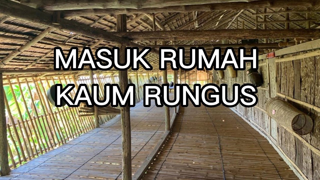 RUMAH PANJANG TRADISI SUKU KAUM RUNGUS, KG. BAVANGGAZO - YouTube