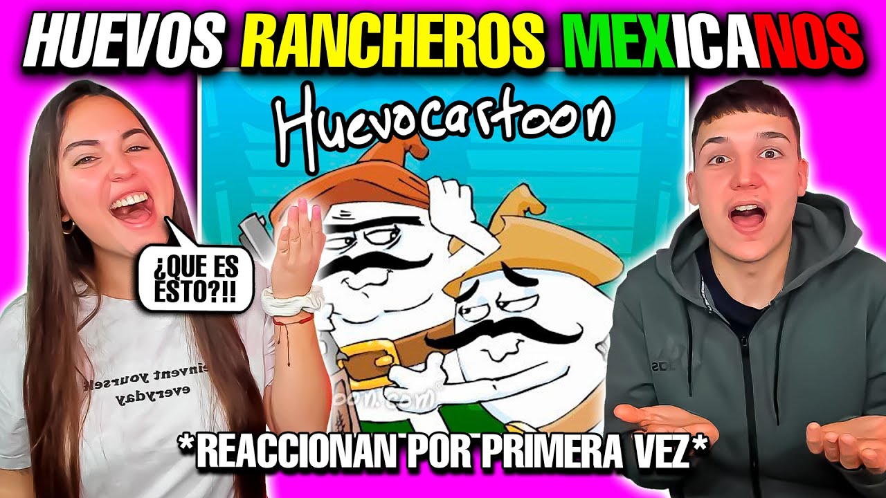 🇪🇸 MIS SOBRINOS REACCIONAN a HUEVOS CARTOON *HUEVOS RANCHEROS por ...