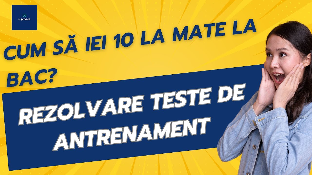 Matematica pentru BAC | Rezolvare Test de antrenament Matematica M2 ...