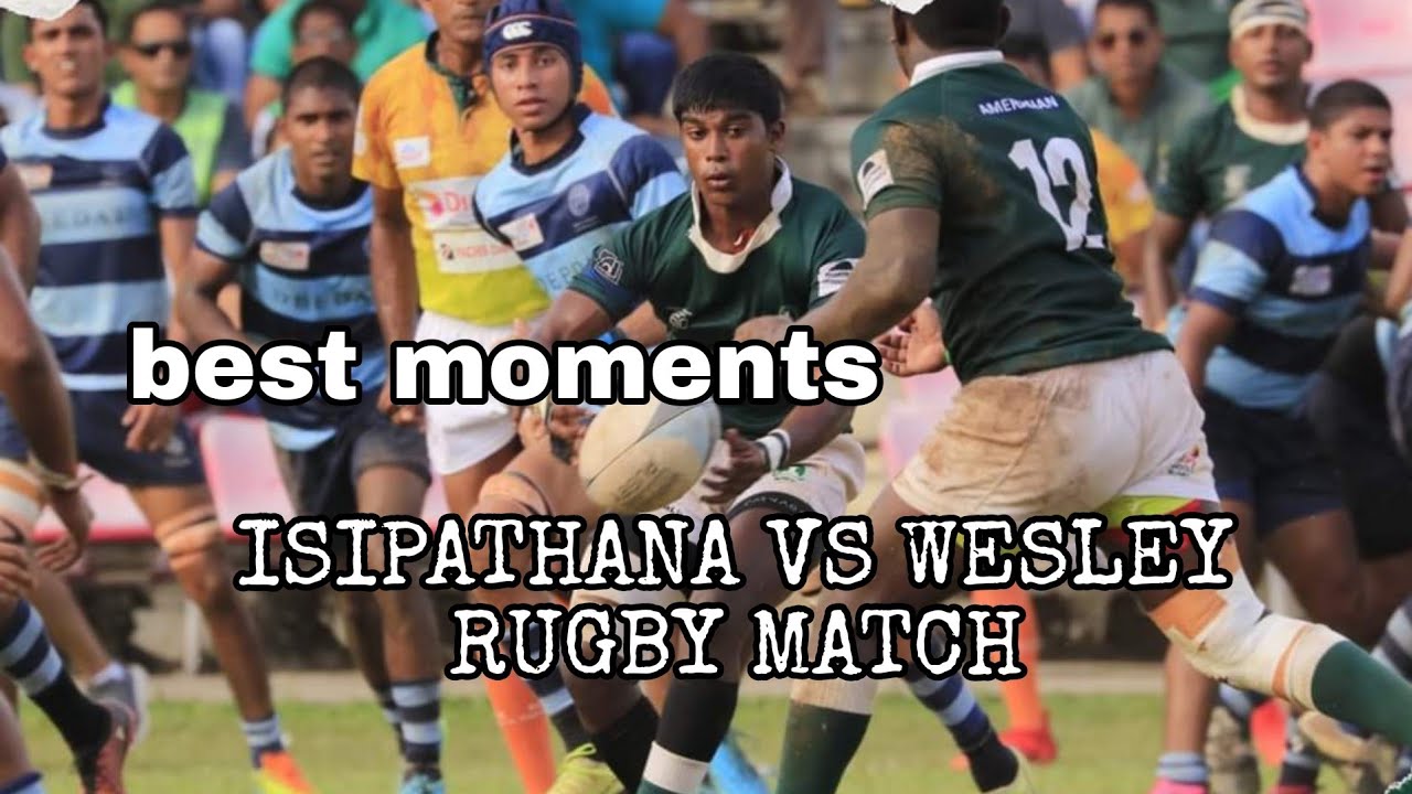 Dialog School Rugby League 2023 ISIPATHANA VS WESLEY MATCH best moment ...