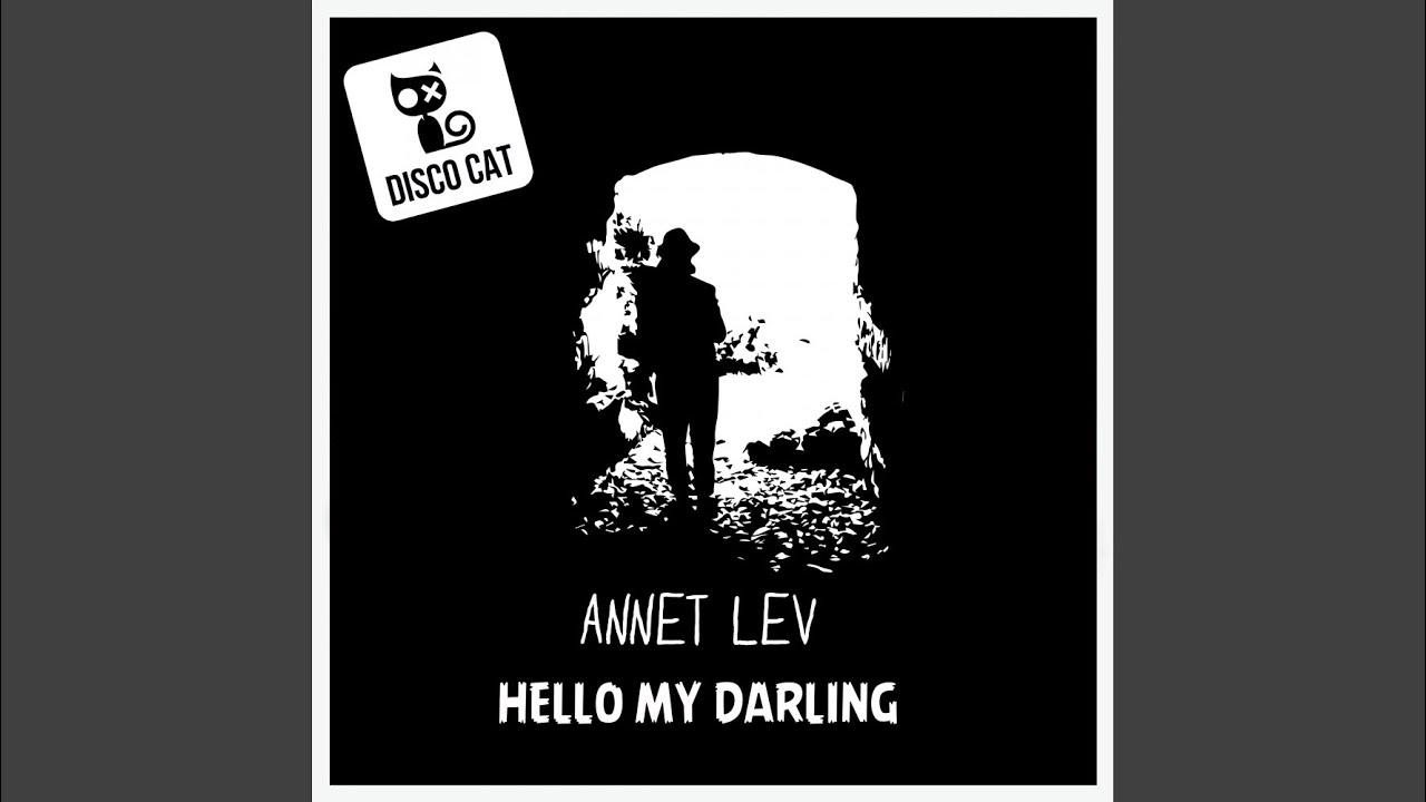 Hello My Darling (Original Mix) - YouTube