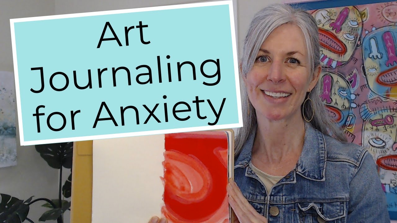 Art Journaling For Anxiety Relief YouTube art-journaling-for-anxiety-relief-youtube
