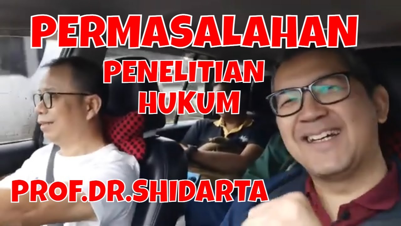 Mencari Permasalahan Penelitian Hukum Bersama Prof Dr Shidarta - YouTube