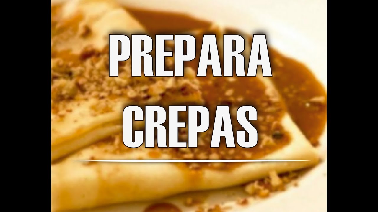 ¿Como preparar crepas de cajeta? - YouTube