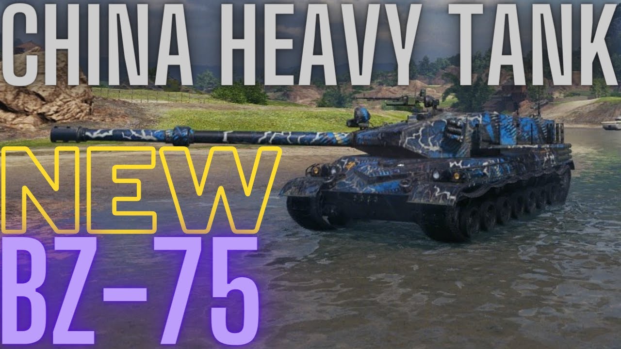 Tier X China Heavy Tank BZ-75 Showcase - World Of Tanks! - YouTube