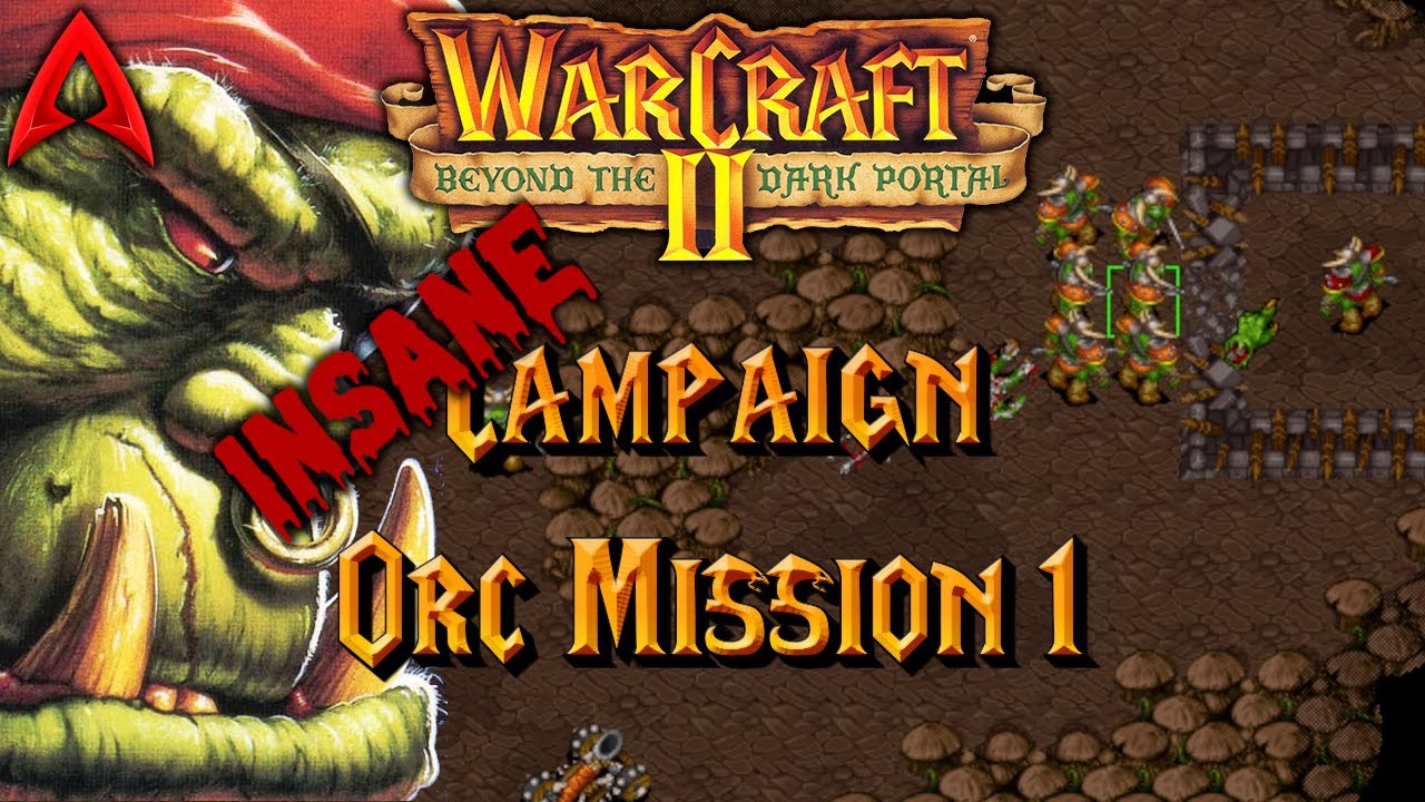 Warcraft 2 Insane Campaign || BTDP Orc Mission 1 - YouTube
