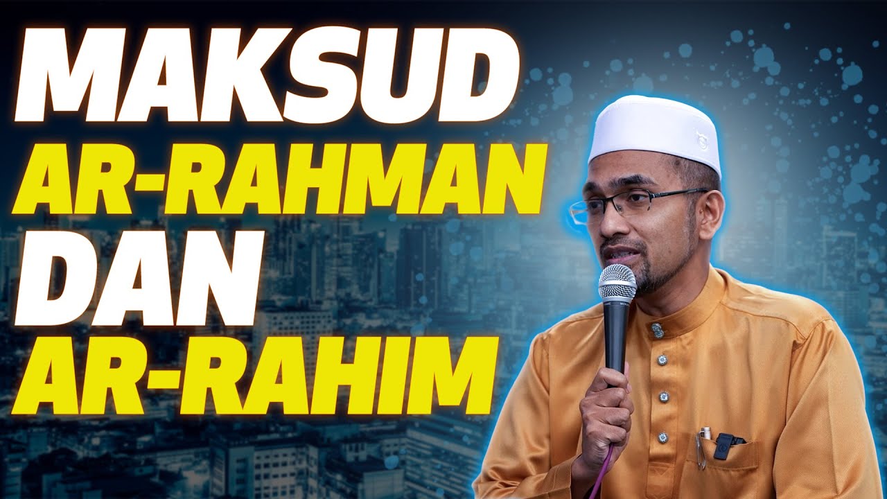 Prof Dr Rozaimi - Maksud Ar-Rahman Dan Ar-Rahim - YouTube