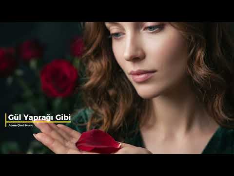 Gül Yaprağı Gibi