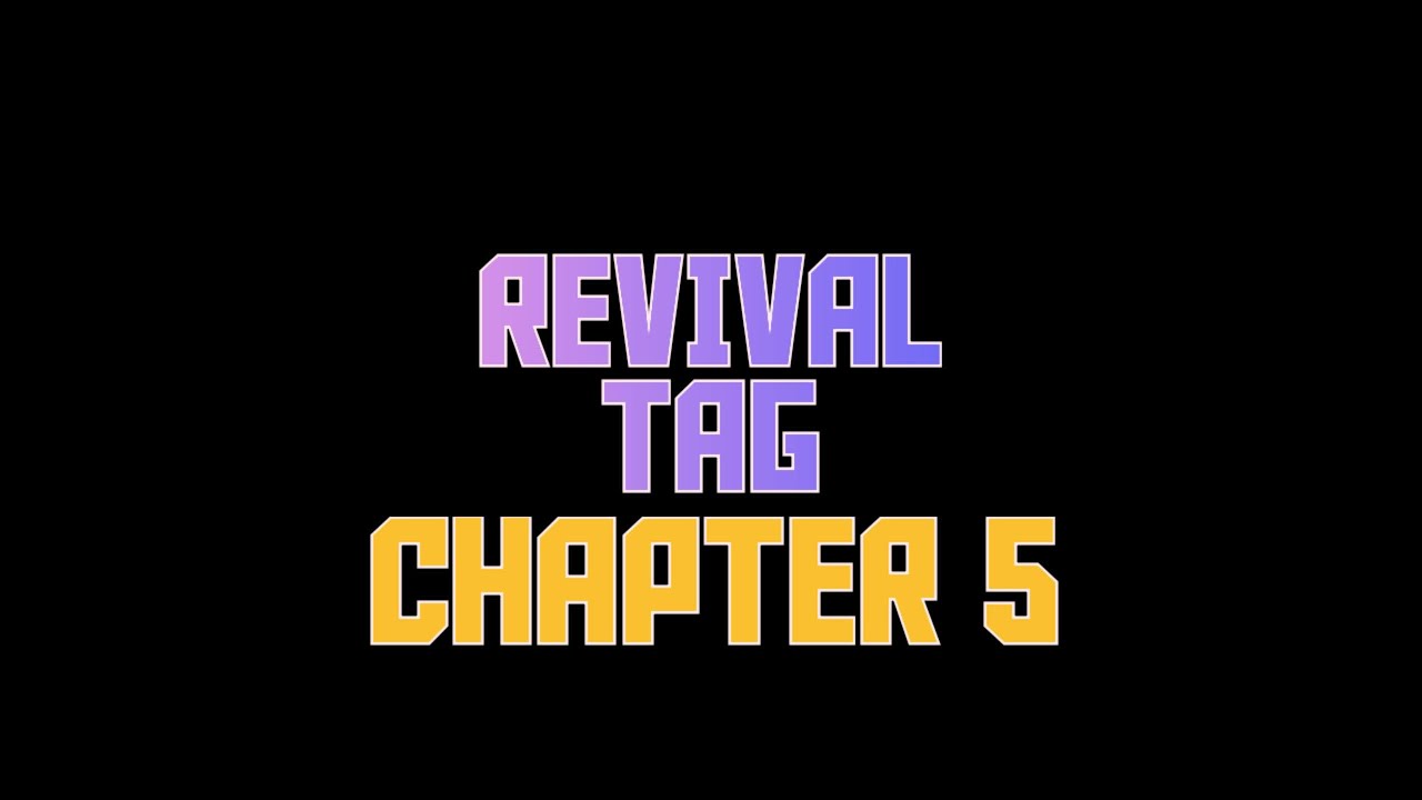REVIVAL TAG DEV COMMENTARY With a Vollunteer Mod!-Chapter 5 - YouTube
