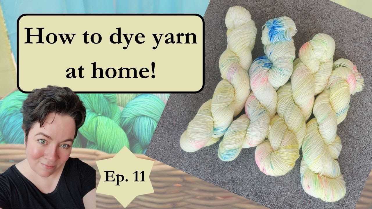 How to dye yarn at home - Ep. 11/20. Dyeing speckles on colored yarn ...