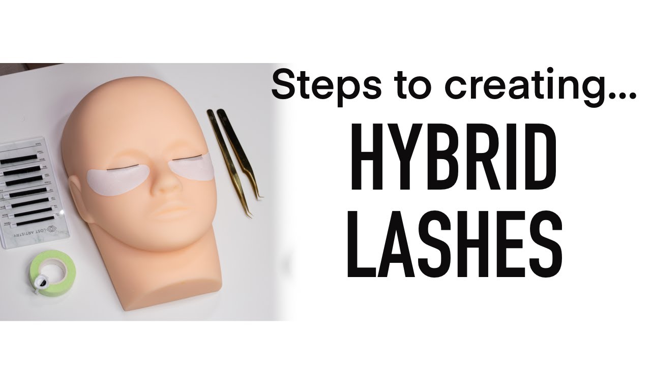 Steps to Creating a Hybrid Lash Set - Mannequin Tutorial - Wispy Hybrid ...